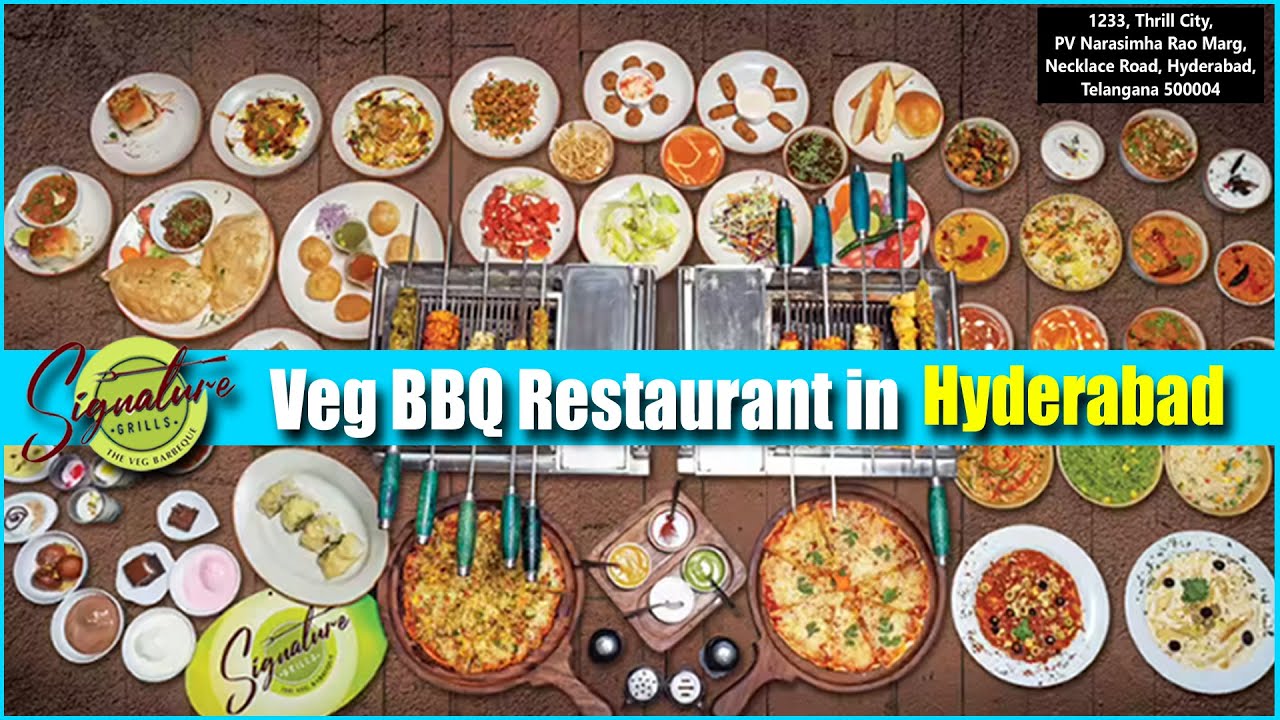 Signature Grills | Veg BBQ Restaurant in Hyderabad | Hyderabad ...