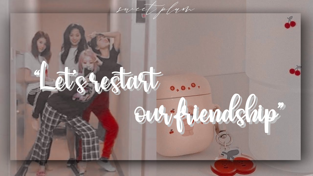 ”Let’s restart our friendship” [friendship restoration subliminal ...