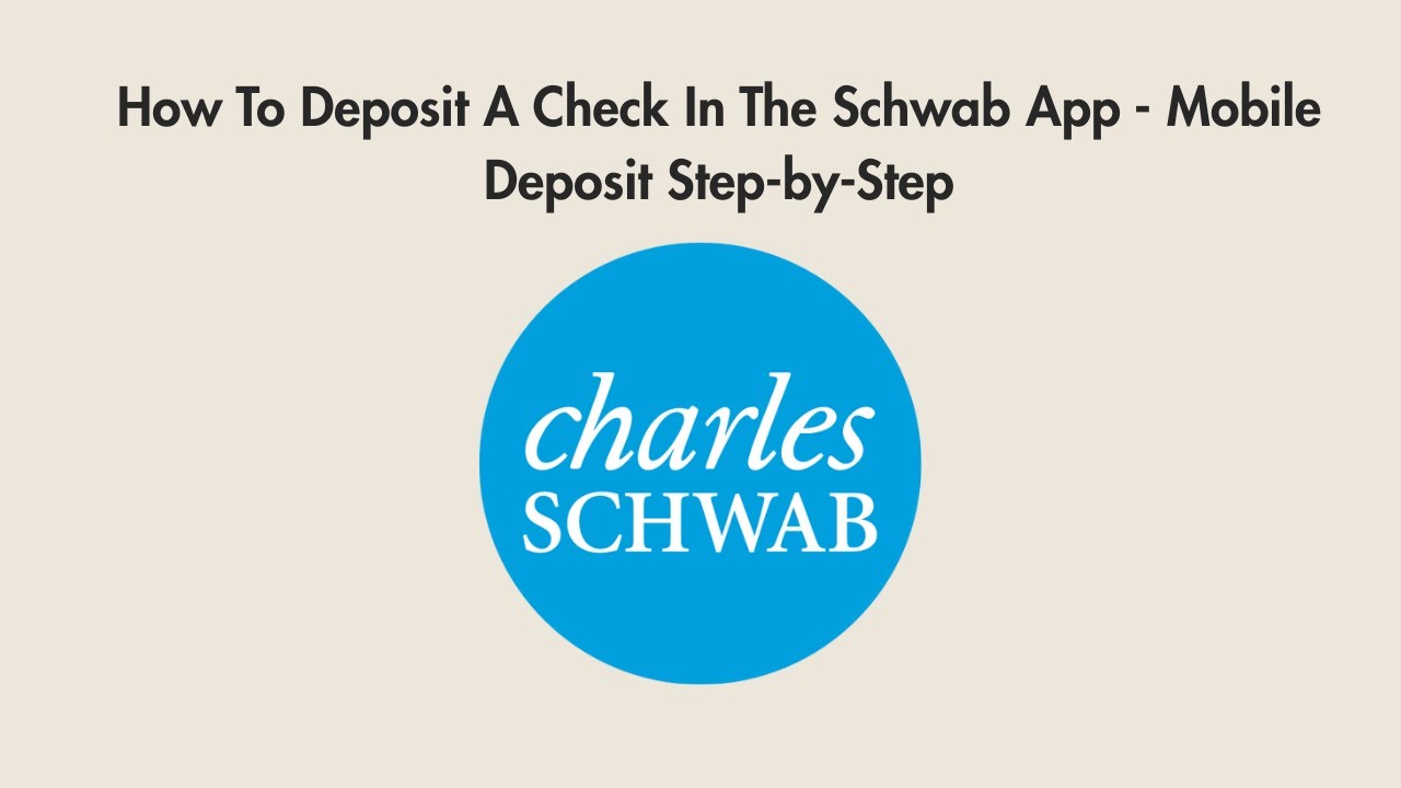 How To Deposit A Check In The Schwab App - Mobile Deposit Step-by-Step ...