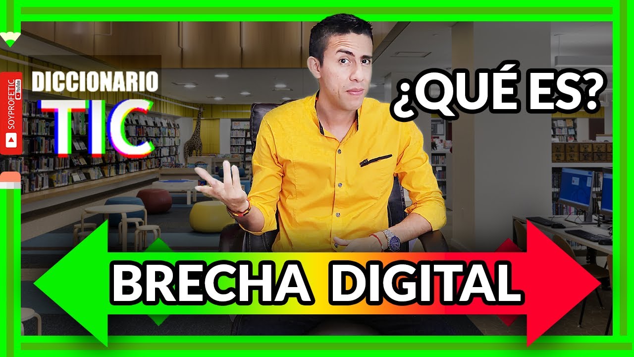 Define BRECHA DIGITAL 📊 Diccionario TIC con la letra B - YouTube