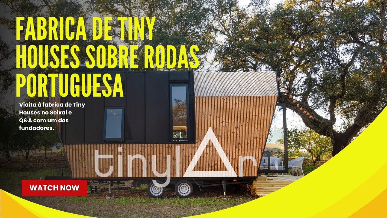 Tinylar - Fabrica de Tiny Houses Sobre Rodas em Portugal - YouTube