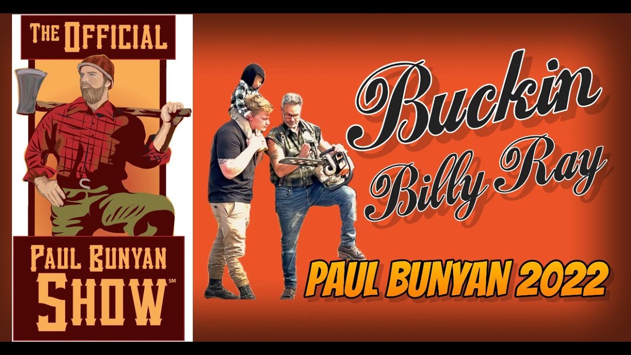 Buckin Billy Ray Demo and hang out at Paul Bunyan 2022 - YouTube