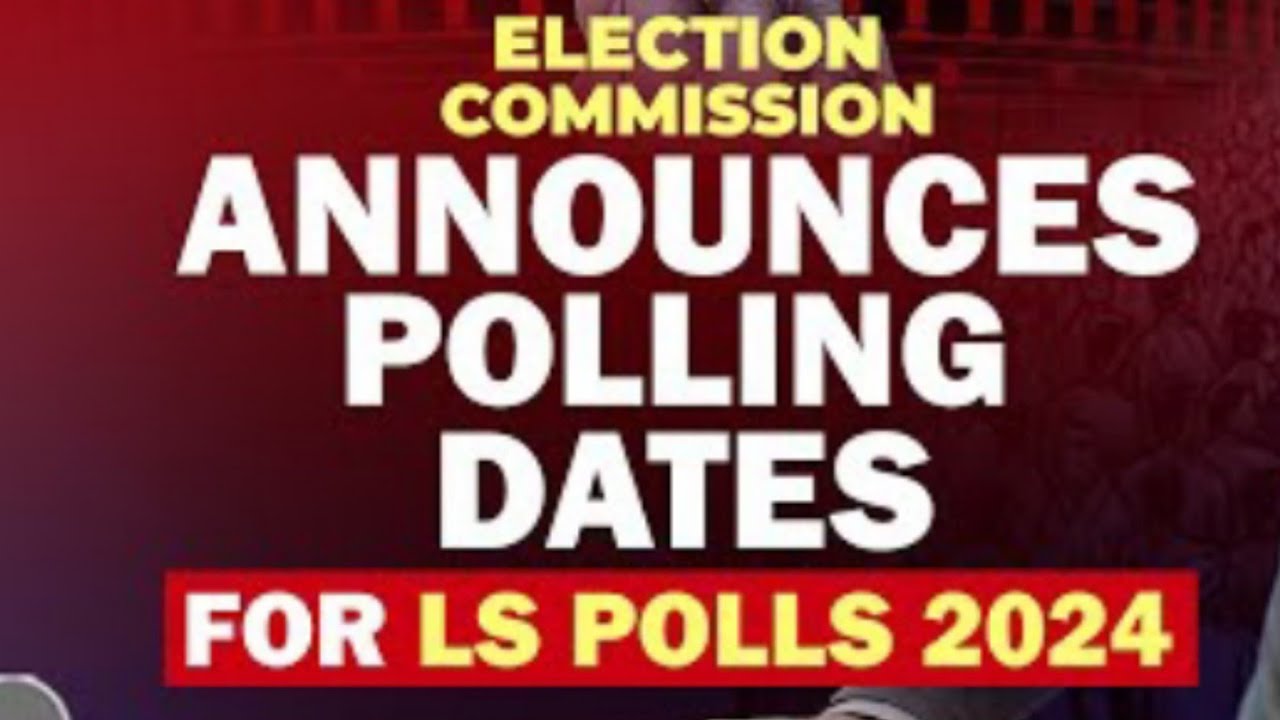 Election 2024 |Lok Sabha election dates announced,voting in 7 phases ...