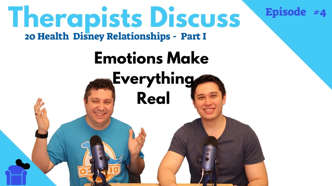 Emotions Make Everything Real | Therapist Discuss 20 Healthy Disney ...