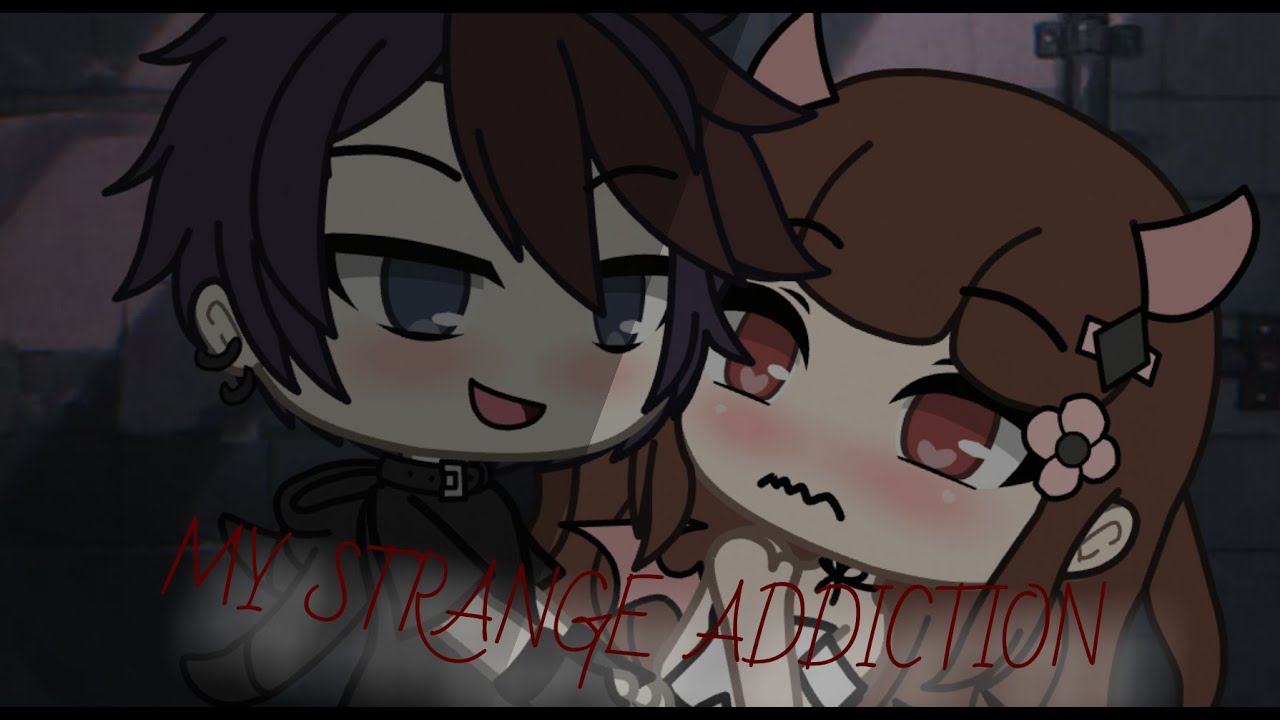 My Strange Addiction [Meme?] - YouTube