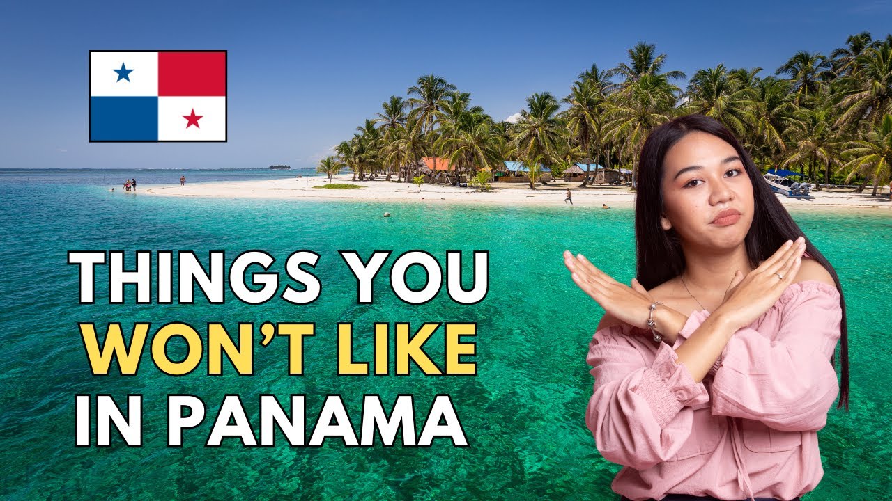 13 Things You Might NOT LIKE About Panama - YouTube
