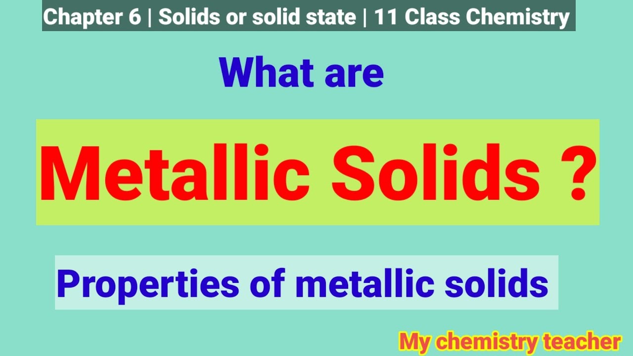 What are metallic solids | Give examples || Metallic solids - YouTube