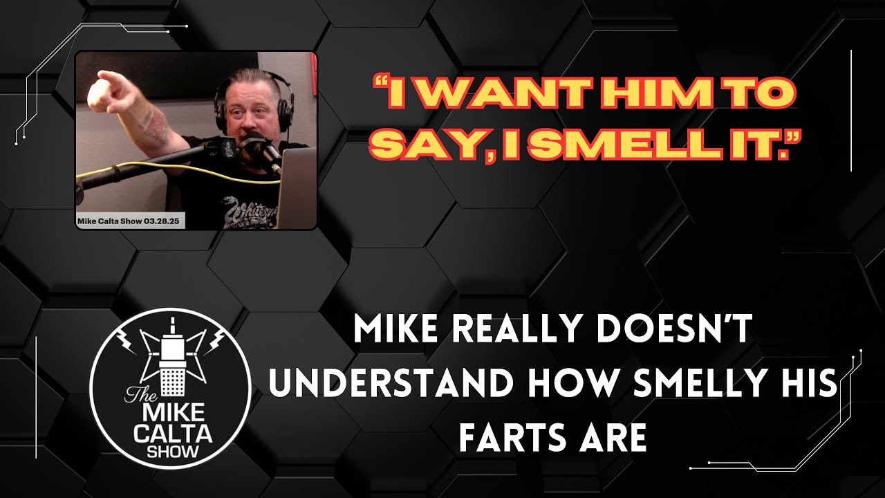 Mike Really Doesnt Understand How Smelly His Farts Are | The Mike Calta ...
