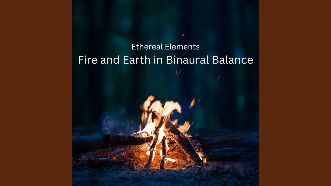 Elemental Balance in Binaural Fire - YouTube