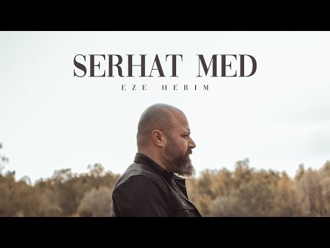 Serhat Med / Eze Herim  (Official Video  | Nû | New | Music Video 2022 ©|
