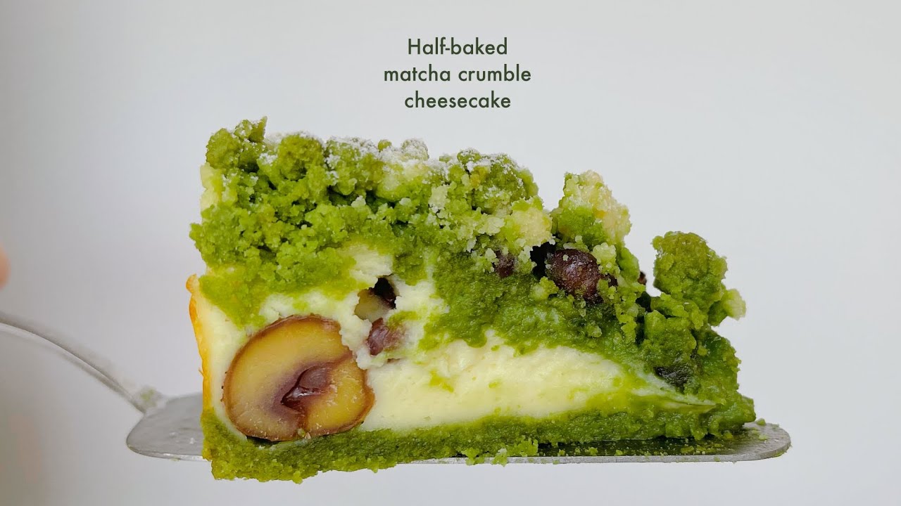Half-baked matcha crumble cheesecake 抹茶奶酥半熟芝士蛋糕 - YouTube
