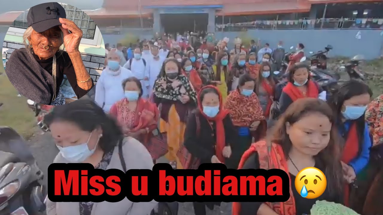 Death Ceremony Of Gurung Community / argum ( miss u budiama ) 😢💕 - YouTube