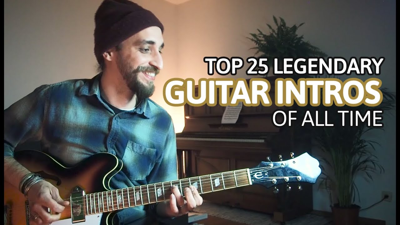 Top 25 LEGENDARY Guitar Intros | ALLTIME CLASSICS - YouTube