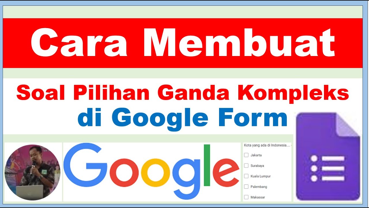 Cara Membuat Soal Pilihan Ganda Kompleks di Google Form - YouTube