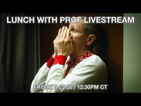 Lunch with PROF Livestream - Friday, September 25th, 2026