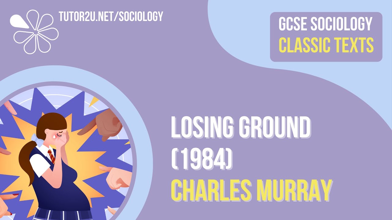 Losing Ground (Charles Murray) | AQA GCSE Sociology Classic Texts - YouTube