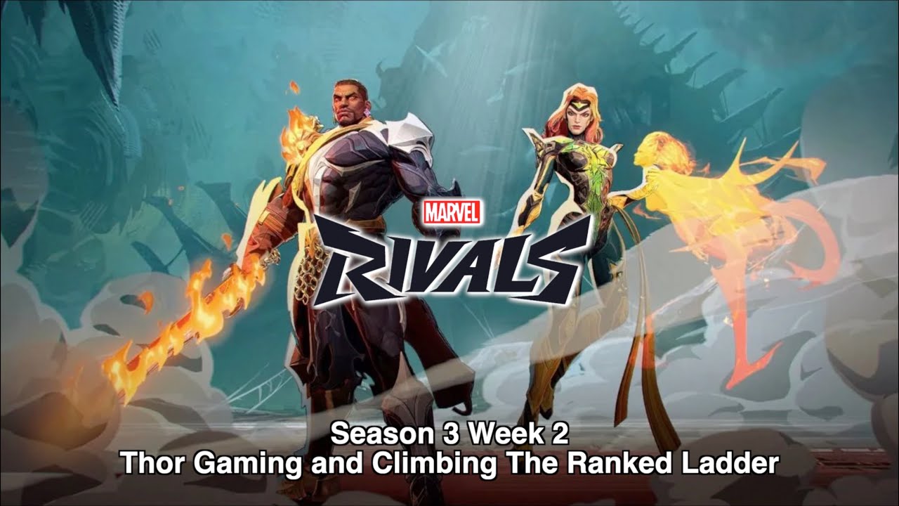 Marvel Rivals! Season 3 Week 2 Thor Gaming and Climbing The Ranked ...