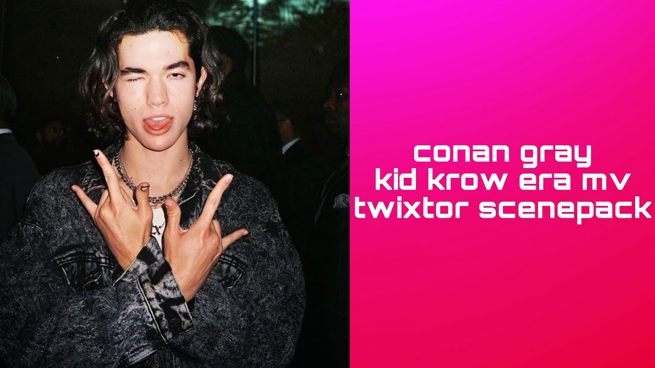 conan gray kid krow era mv twixtor scenepack - YouTube
