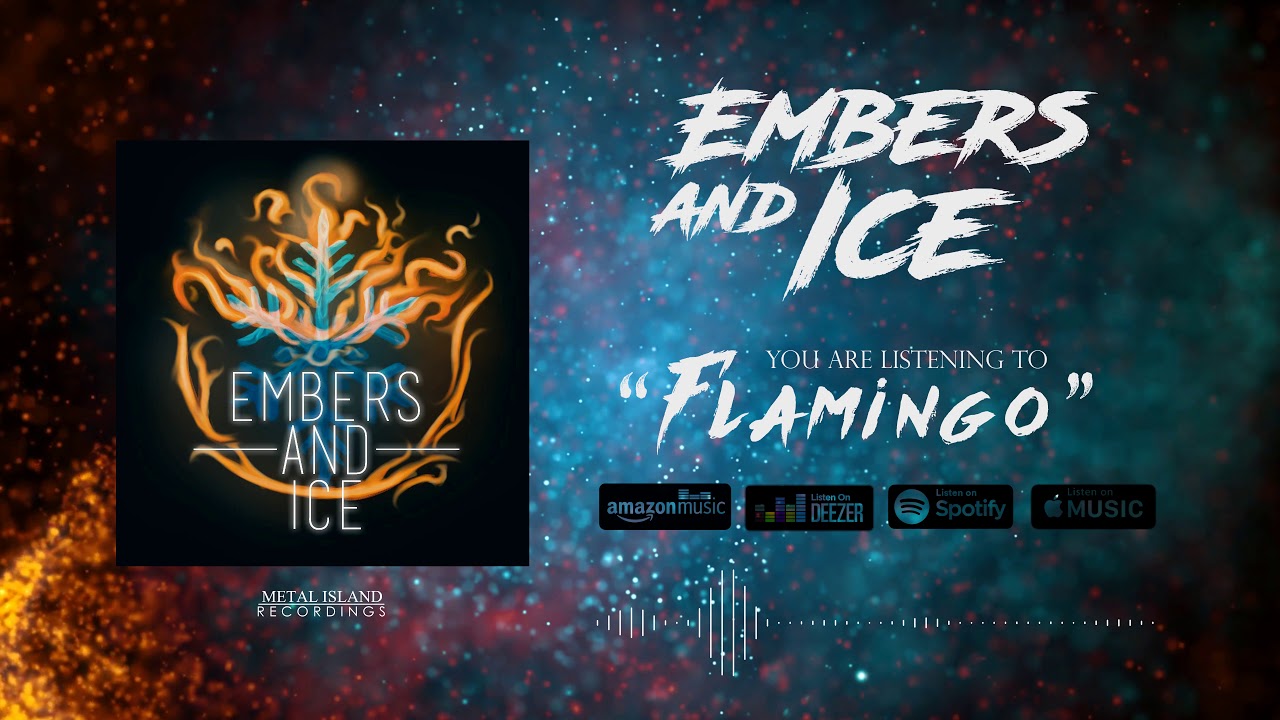 EMBERS & ICE - Flamingo | Official Audio Stream - YouTube