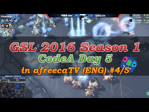 [GSL 2016 Season 1] CodeA Day5 in AfreecaTV (ENG) #4/5 - YouTube