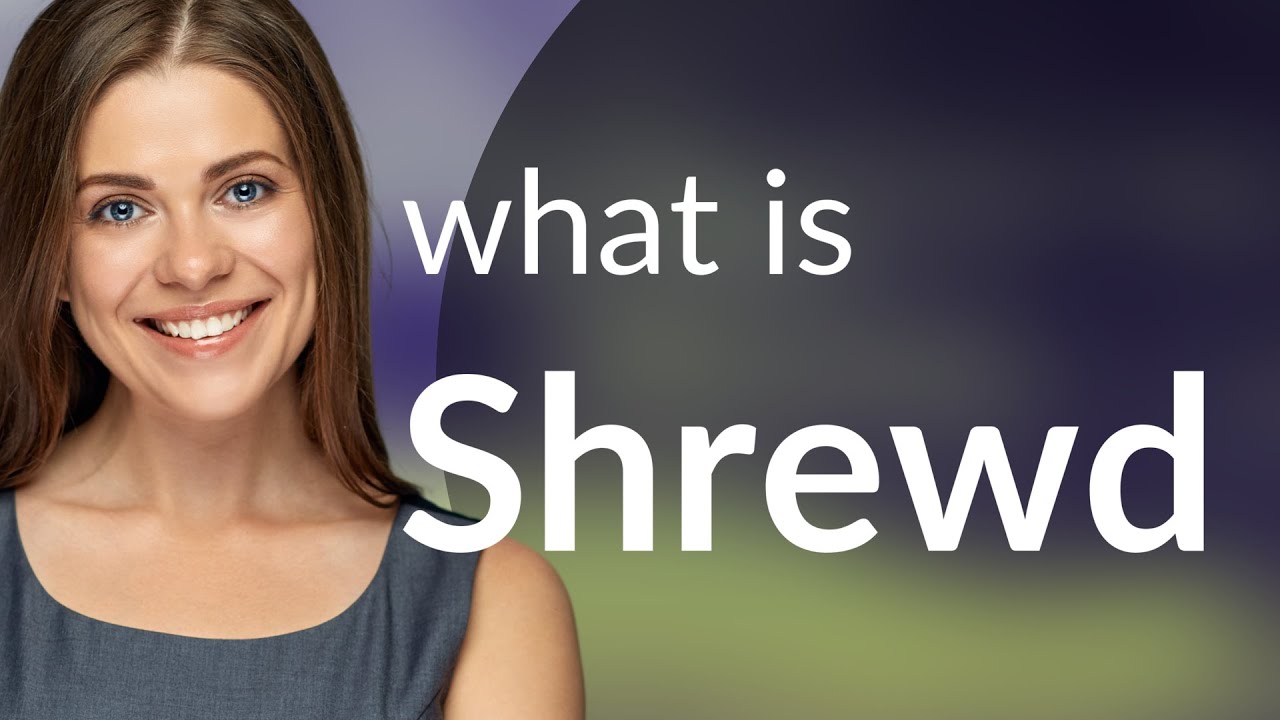Shrewd SHREWD Meaning YouTube Shrewd SHREWD Meaning YouTube