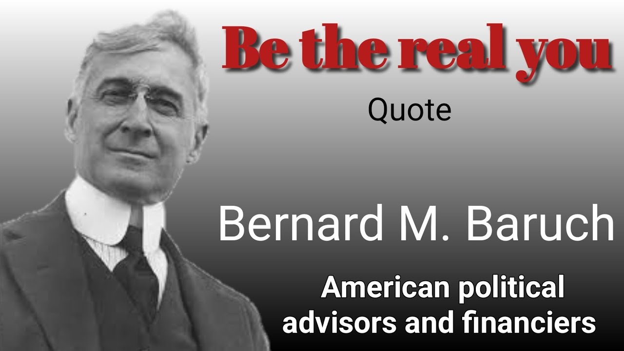 Be who you are Bernard Baruch Motivational Quotes #dothebias - YouTube