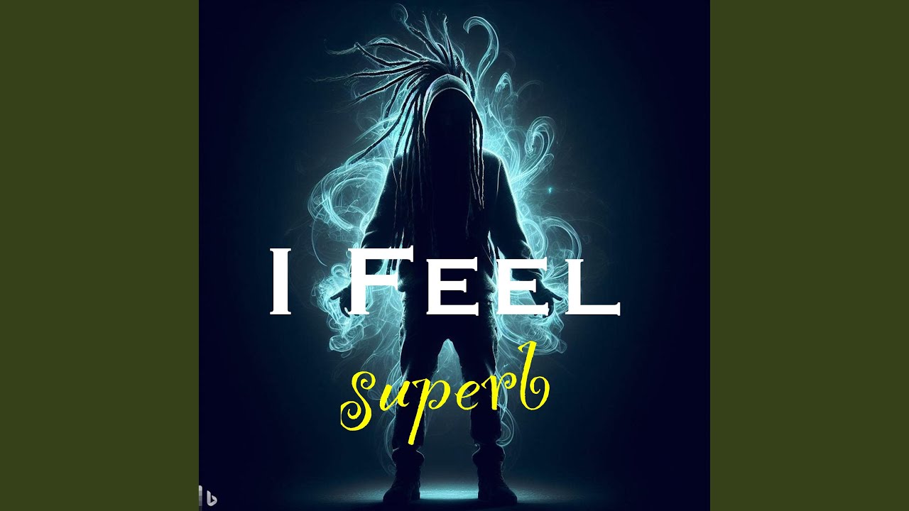 I Feel Superb - YouTube