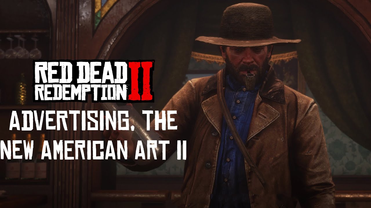 Red Dead Redemption 2 - Mission #30 - Advertising, the New American Art ...