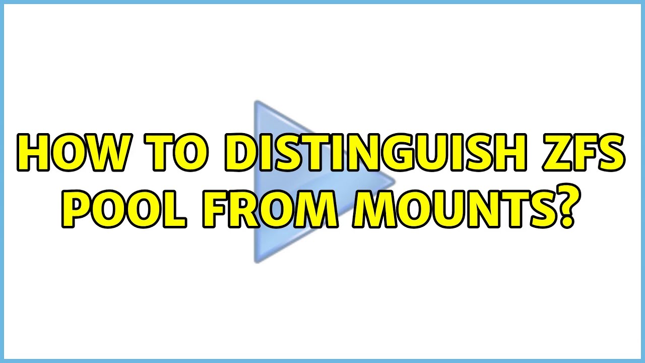 Unix And Linux How To Distinguish Zfs Pool From Mounts 2 Solutions Youtube
