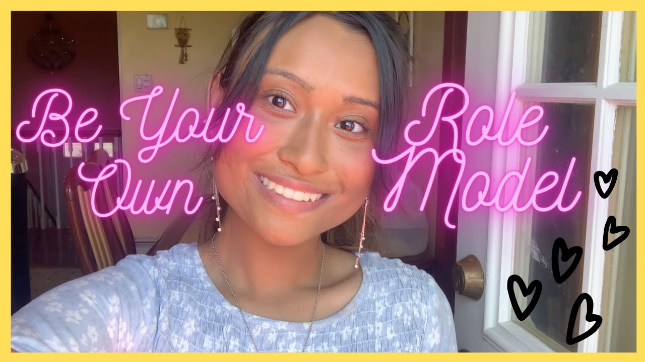 You Can Be Your Own Role Model - YouTube
