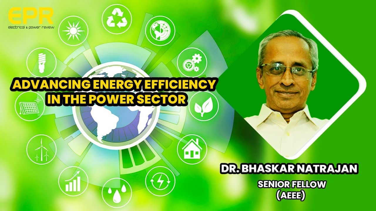 Advancing Energy Efficiency in the Power Sector | EPR Magazine | Power ...