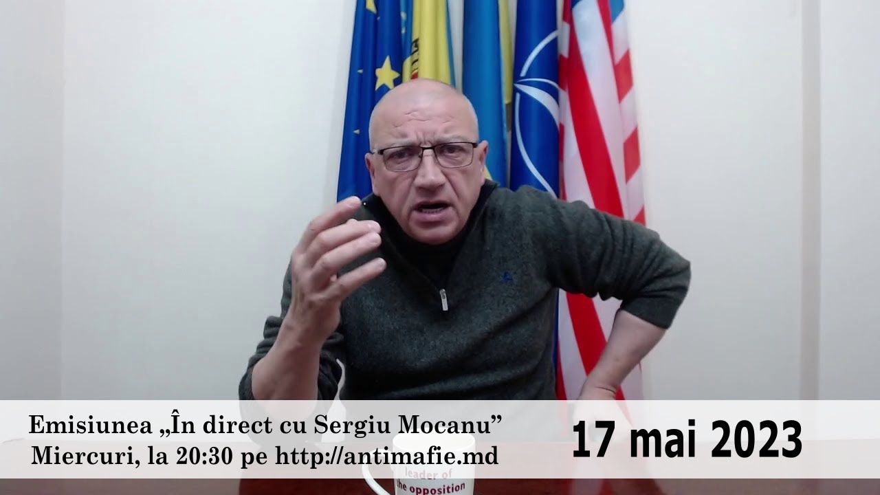 Emisiunea „În direct cu Sergiu Mocanu” din 17 mai 2023 - YouTube