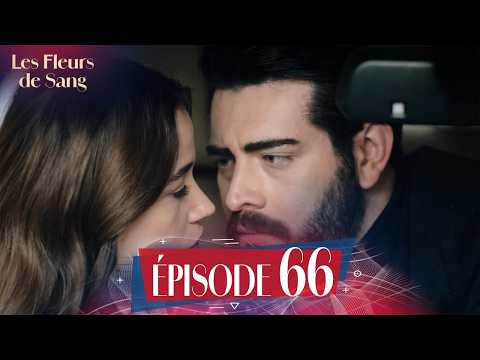 Les Fleurs de Sang – Épisode 66 | Épisode Sous-Titré En Français| Nouvelle série turque 2026