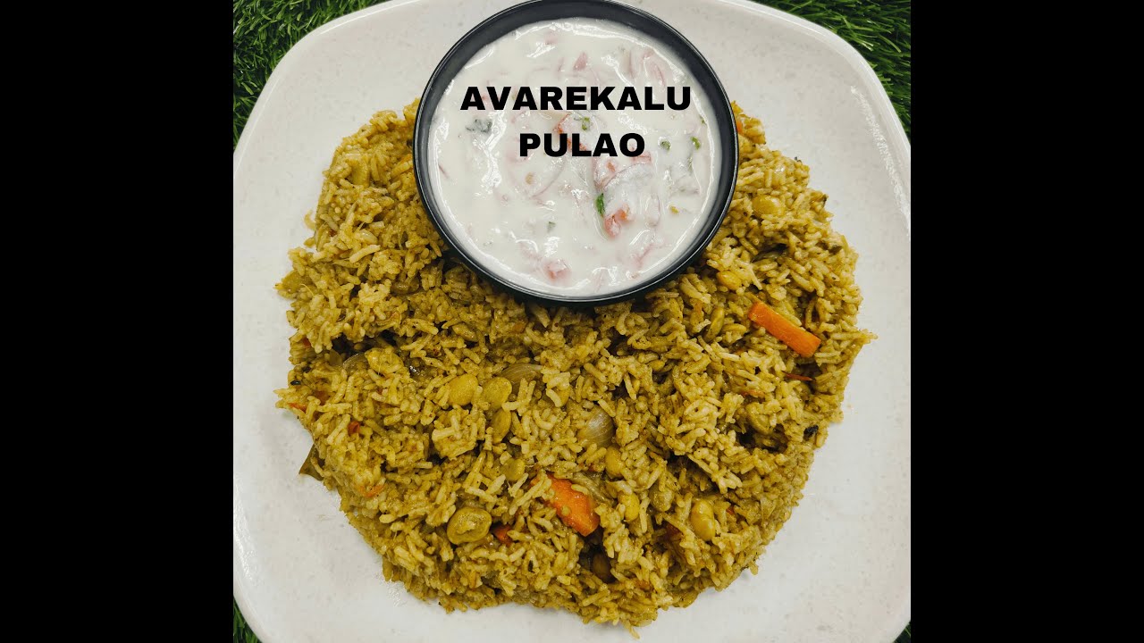 Avarekalu pulao | Avarekalu bath | Avrarekalina palav | Rice Recipes ...