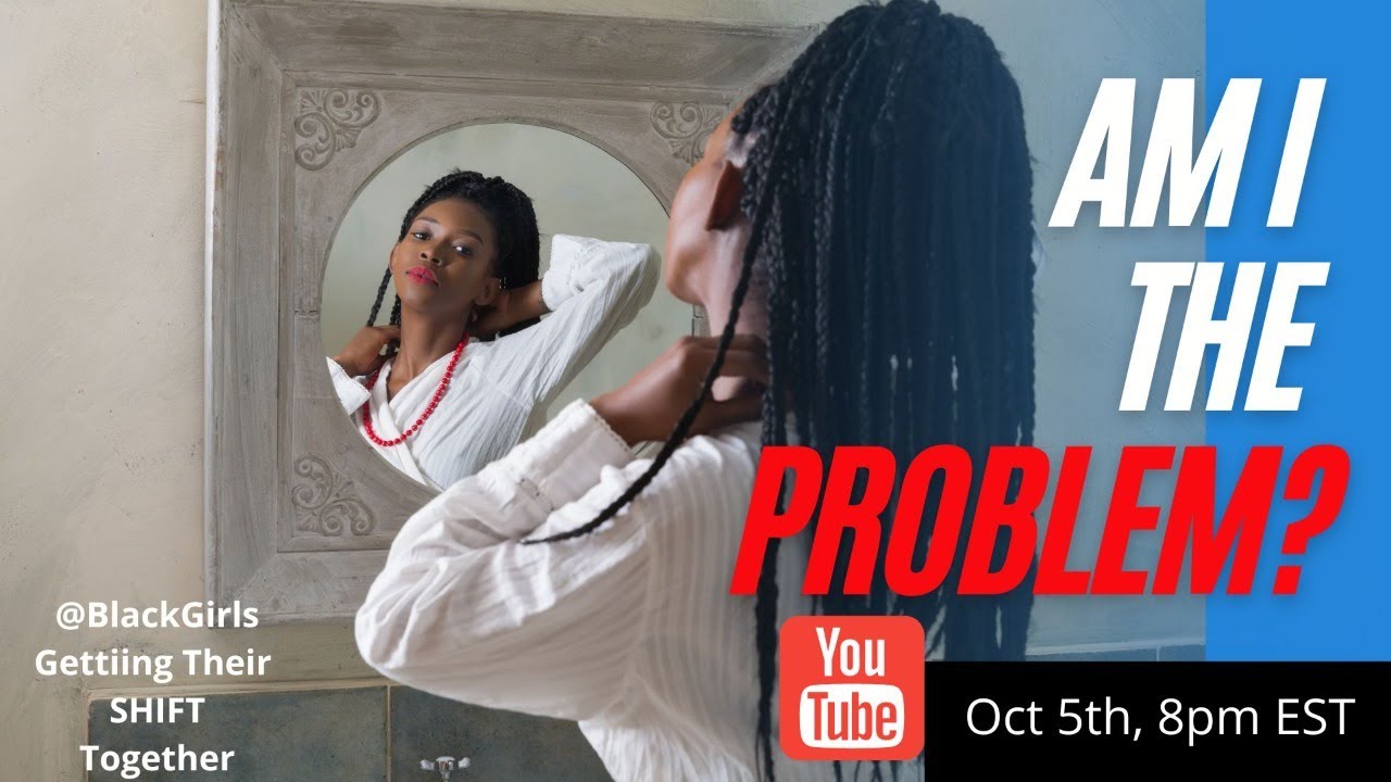Am I the Problem? | #selfimprovement #selfcare #selfhelp - YouTube