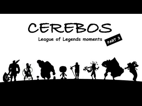 [T&E] CEREBOS : Funny League of Legends Moments ! #3 - YouTube