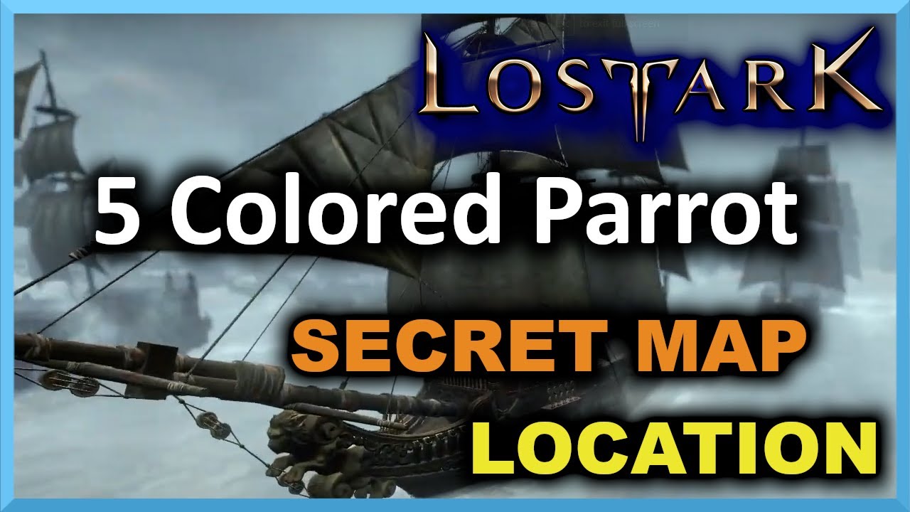 Adventure: 5 Colored Parrot Location - Secret Map - Lost Ark - YouTube