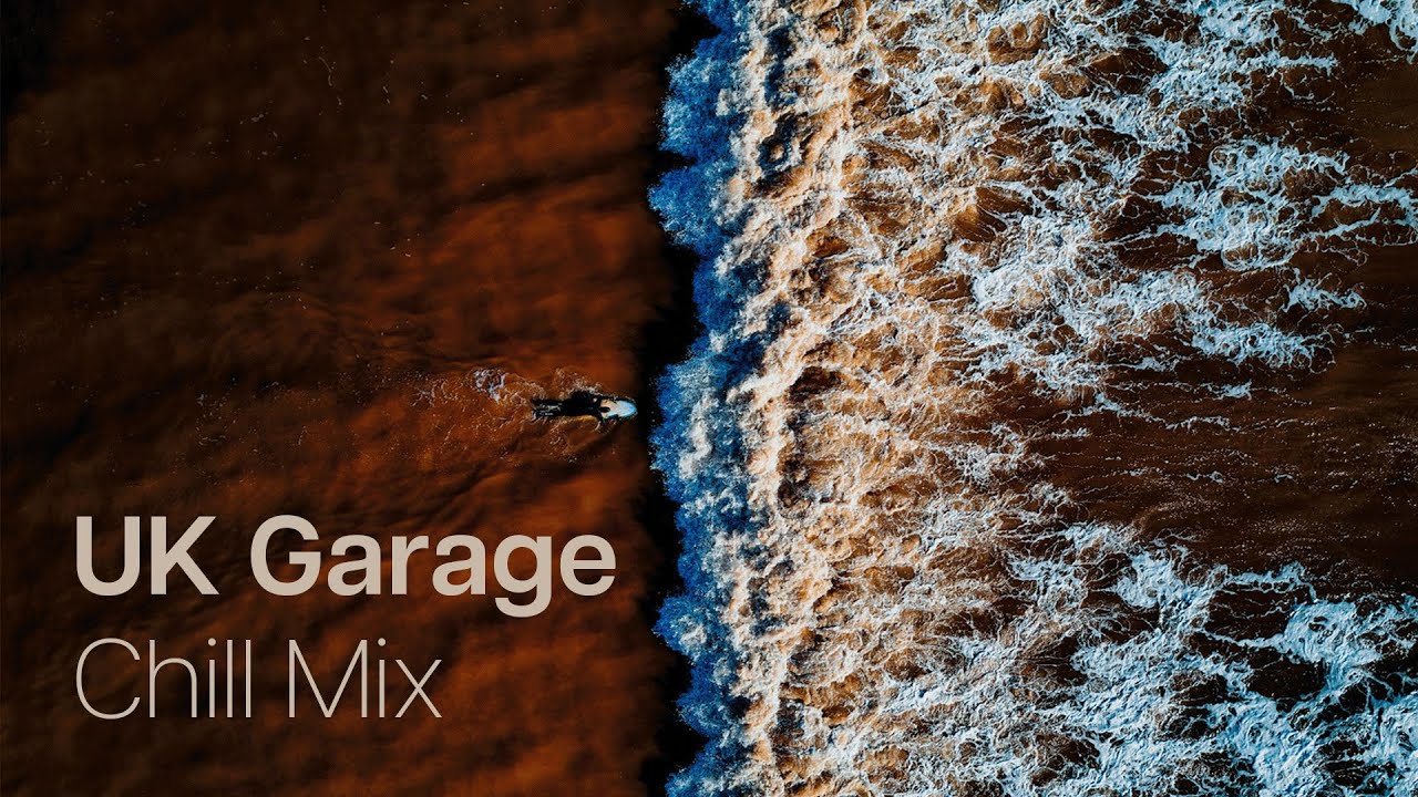 UK Garage Chill Mix - YouTube