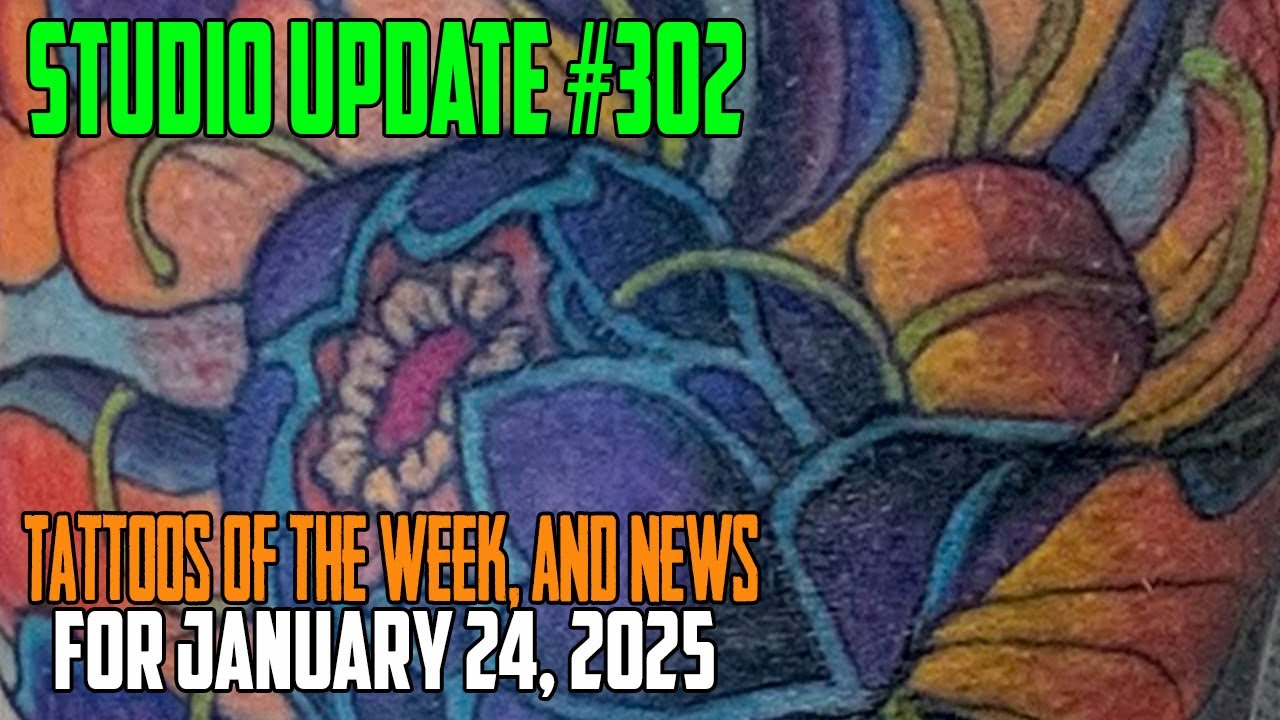 Studio Update #302 Tattoos of the Week, Piercing & Content News January ...