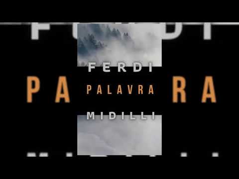 Ferdi Midilli - Palavra ( Official Audıo)