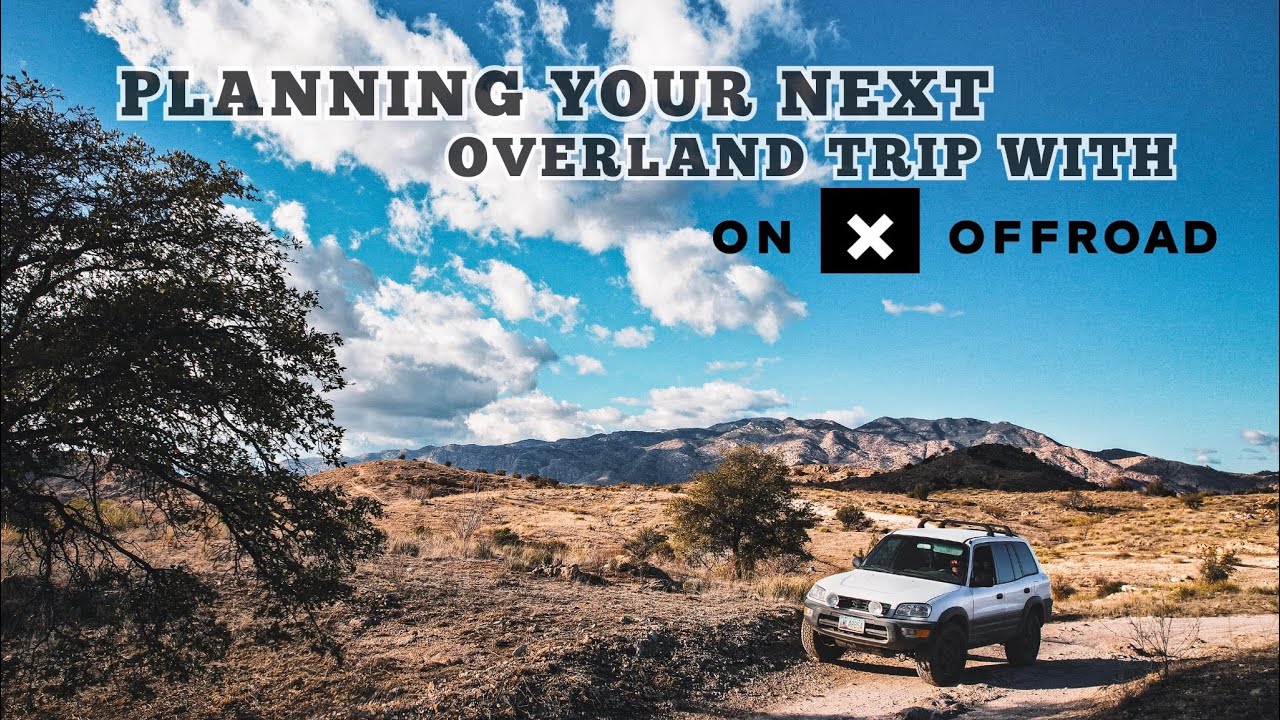 Planning an Overland Route with OnX Offroad - YouTube