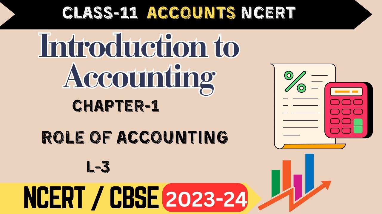 Class 11 Accountancy I Introduction to Accounting | Chapter 1 | Role of ...