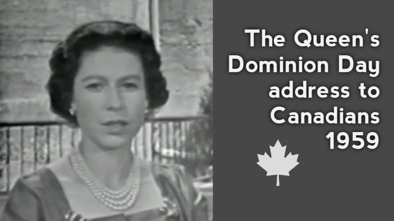 The Canadian Queen's Dominion Day Message 1959 - YouTube