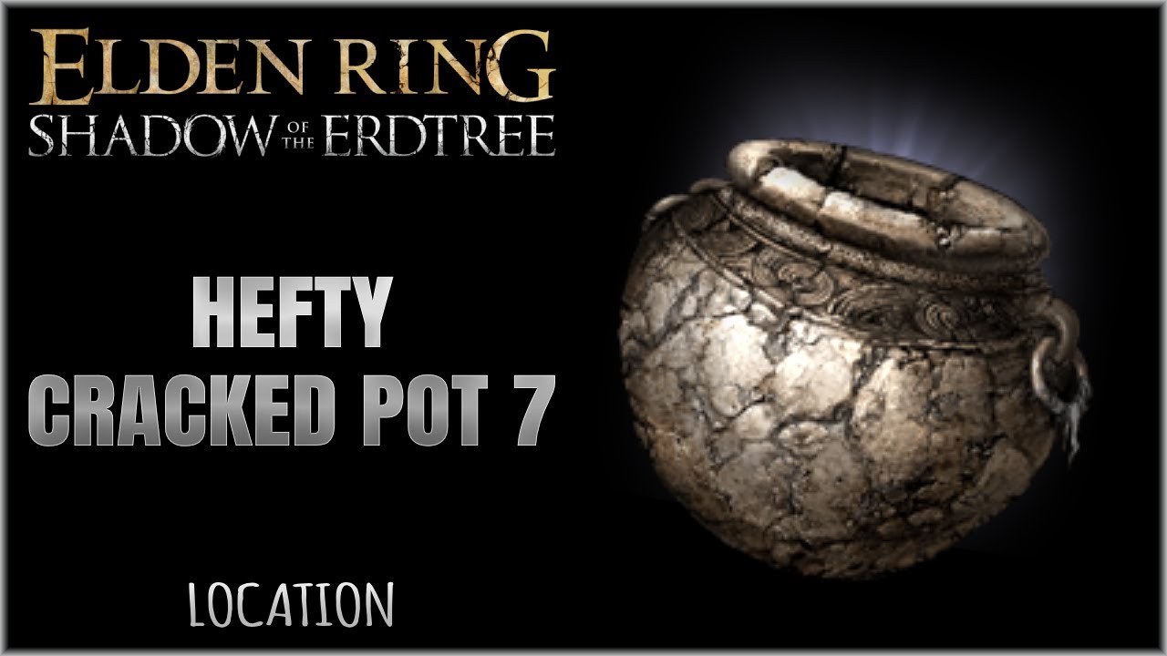 Elden Ring | Hefty Cracked Pot 7 Location - YouTube