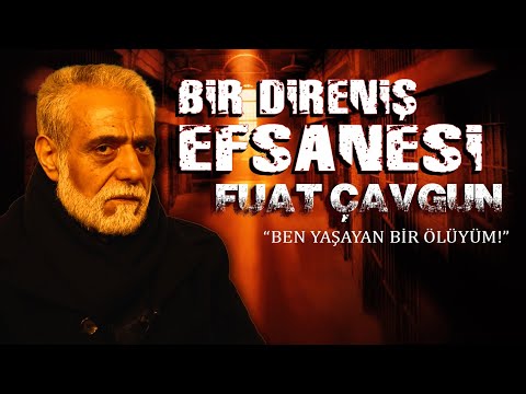 Bir Direniş Efsanesi FUAT ÇAVGUN-1. BÖLÜM