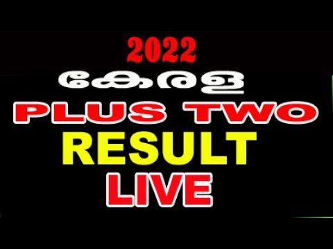 Kerala plus two result 2022 | Kerala HSE result 2022 | plus two result ...