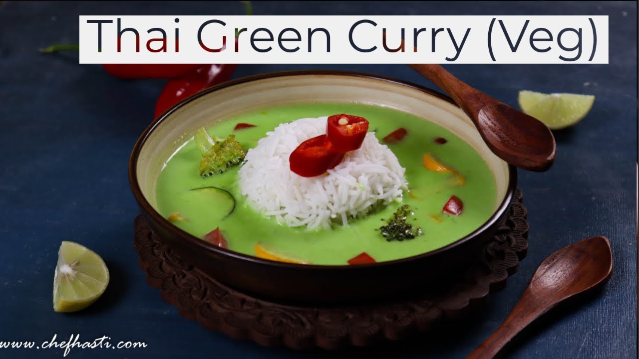 Vegetarian Thai Green Curry Recipe | Restaurant Style Thai Green Curry ...