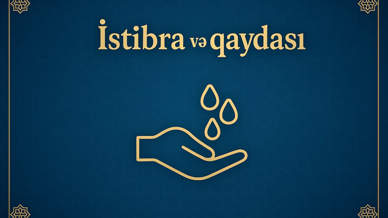Şəriət-İstibra (kişilərə məxsus təmizlənmə) - YouTube