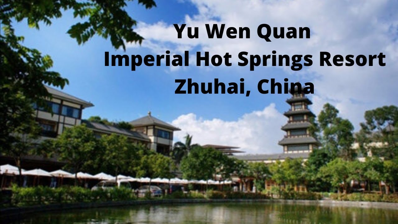 Imperial Hot Springs Resort (Yu Wen Quan) Zhuhai, China - YouTube