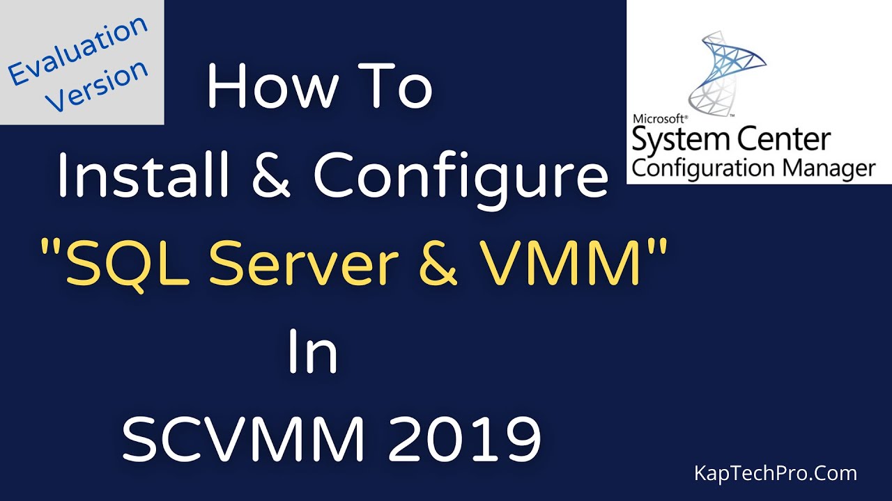 How To Install And Configure System Center Virtual Machine Manager 2019 ...